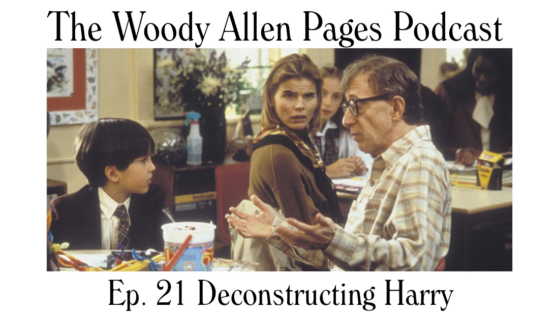 Episode 21 – Deconstructing Harry (1997) – The Woody Allen Pages