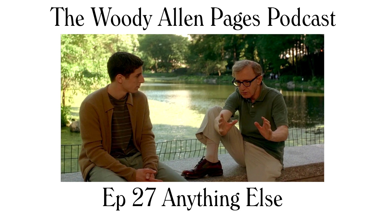Episode 27 – Anything Else (2003) – The Woody Allen Pages